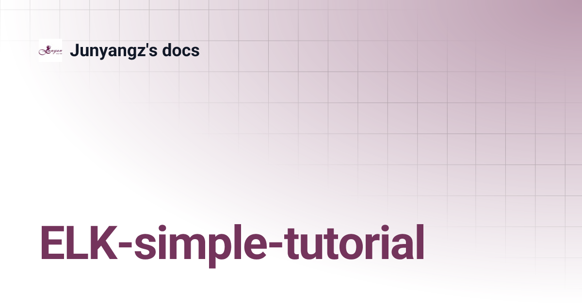 ELK-simple-tutorial | Junyangz's docs